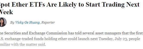 WSJ "미 SEC, 7/22 ETH 현물 ETF 증권신고서 발효 예상... 거래 준비 완료 의미" - 코인니스